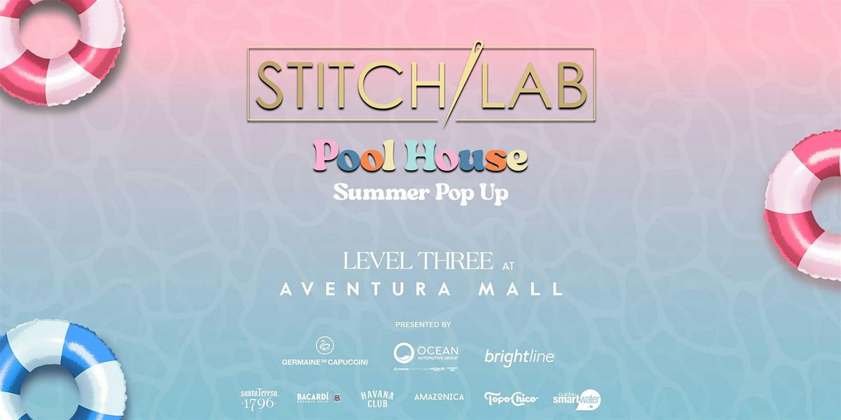 Stitch Lab Returns To Aventura Mall With A Pool House Themed Fashion ...