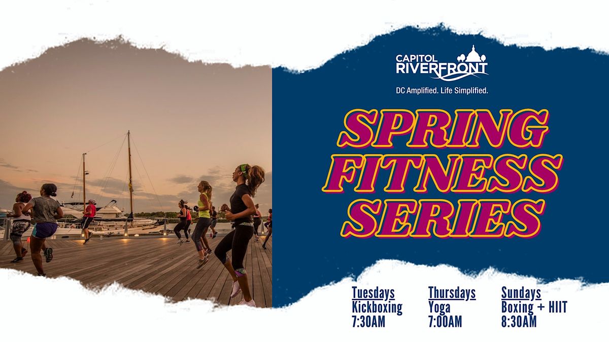Capitol Riverfront Spring Fitness Series, Capitol Riverfront ...