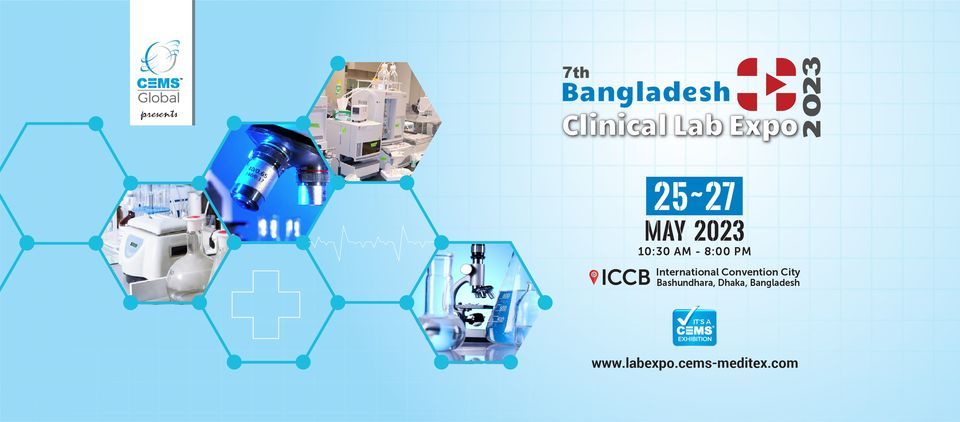 7th Bangladesh Clinical Lab Expo 2023, International Convention City ...