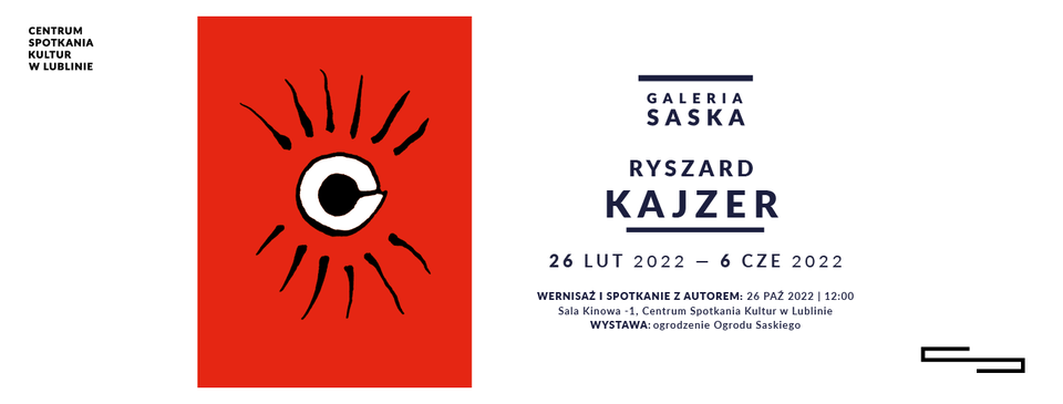 Ryszard Kajzer | Galeria Saska, Centrum Spotkania Kultur w Lublinie, 5 ...