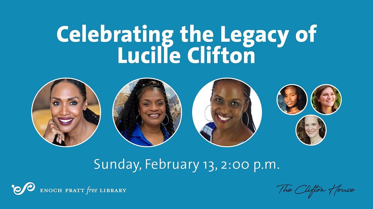 Celebrating the Legacy of Lucille Clifton, Online, 13 February 2022