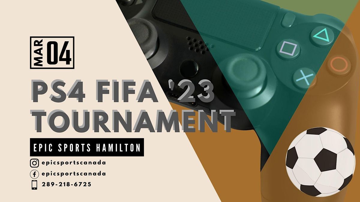 PS4 FIFA 23 World Cup Tournament, Hamilton, 4 March to 5 March