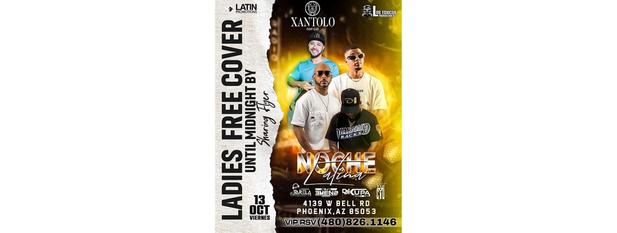 FRIDAY NOCHE LATINAS, Xantolo Night Club, Phoenix, 13 October to 14 October