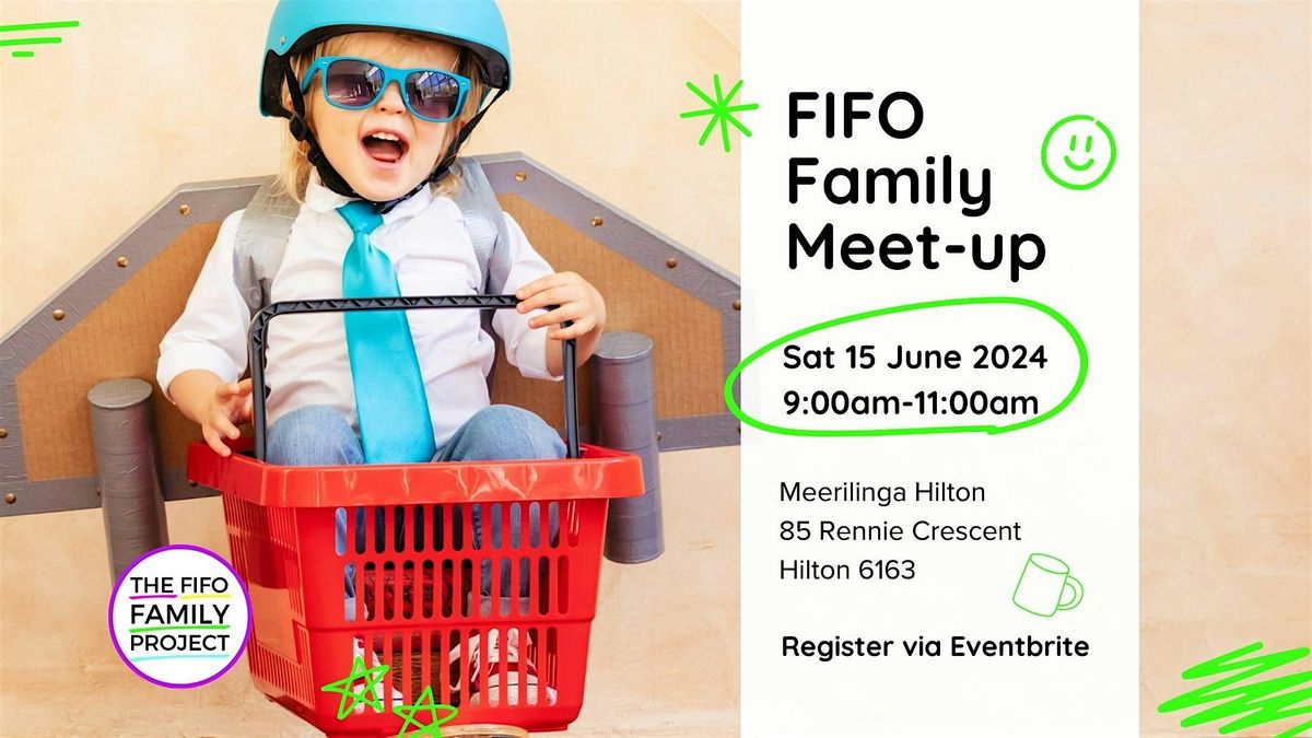 FIFO Family Meet-Up, Meerilinga Children and Community Service Hilton ...