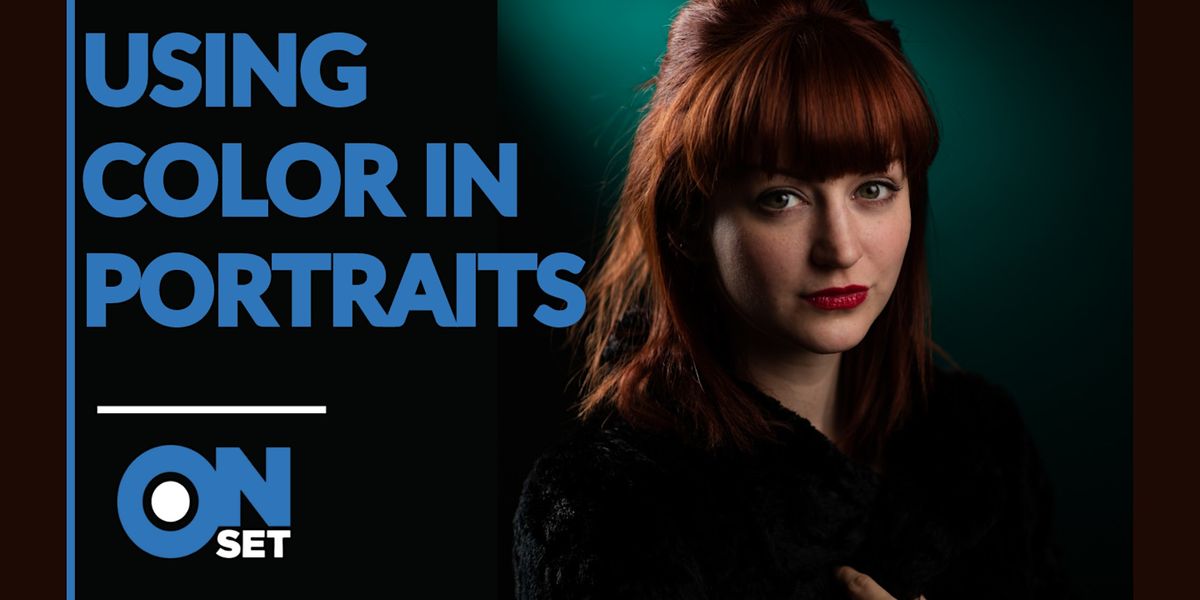 Using Complementary Colors in Portrait Photos: OnSet with Daniel Norton ...