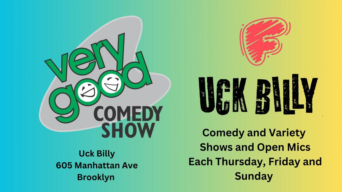 Very Good Comedy Show at uck Billy!, uck Billy cannabis club weed ...