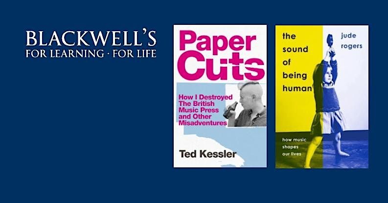 Ted Kessler and Jude Rogers in conversation with Terri White, Blackwell ...