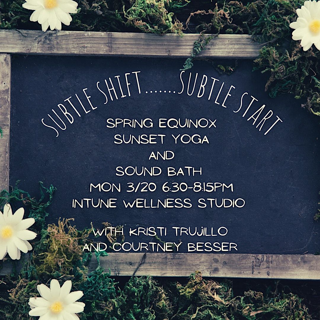 Subtle Shift/ Subtle Start: Spring Equinox Sunset Yoga + Sound bath, 3300 Walnut St, Denver, 20 ...