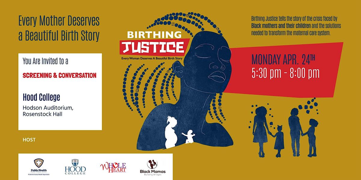 Birthing Justice Documentary Screening and Panel Discussion, Hood ...