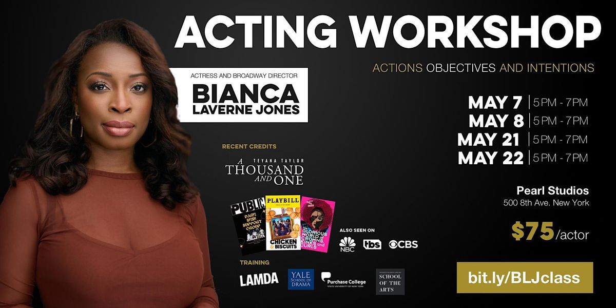 Acting Workshop with Broadway Director, Bianca LaVerne Jones, Pearl Studios NYC, New York, 22 ...