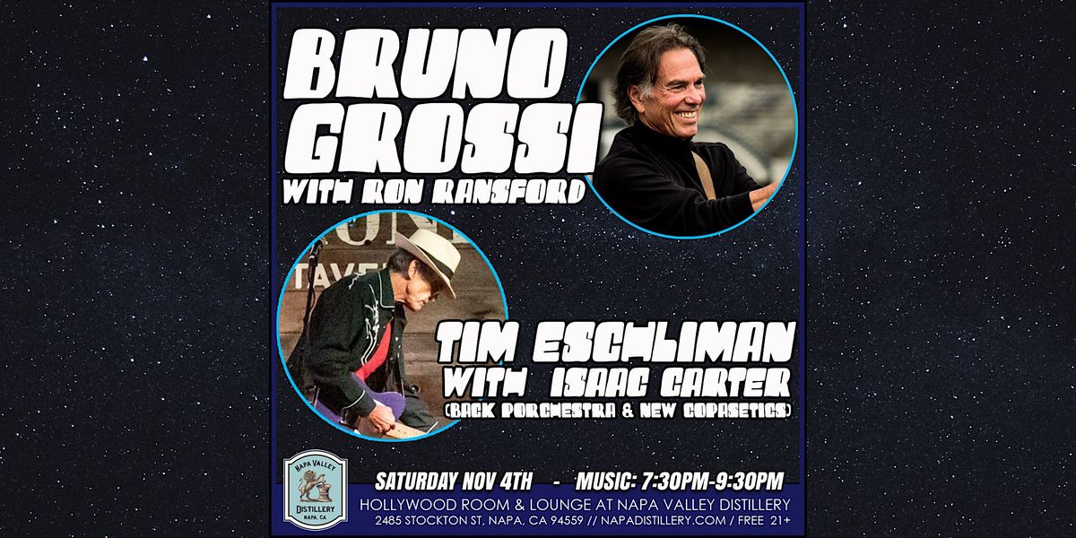 Bruno Grossi (Napa Singer-Songwriter) & Tim Eschliman (Back Porchestra), The Hollywood Room ...