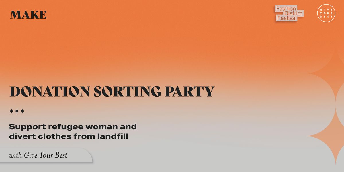 Give Your Besties: Donation Sorting Party, Spitalfields Studio, London ...