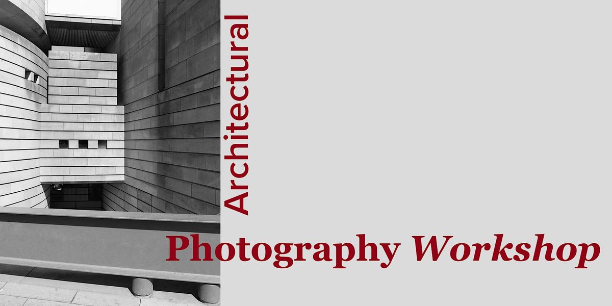 Creative Architectural Photography Workshop with Francis Pierre ...
