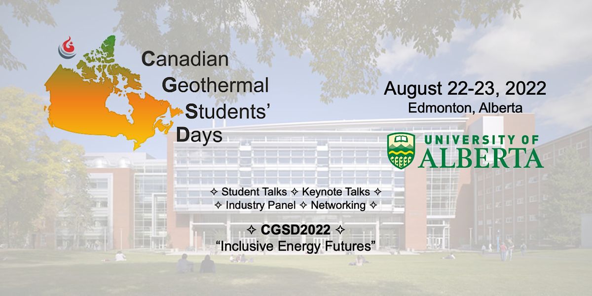 Canadian Geothermal Students Days 2022, University of Alberta, Tory ...