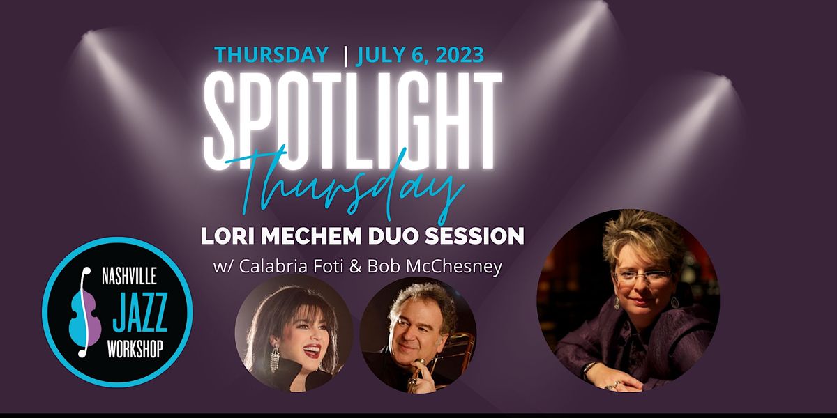 Spotlight Thursday Duo Session with Lori Mechem Calabria Foti Bob ...