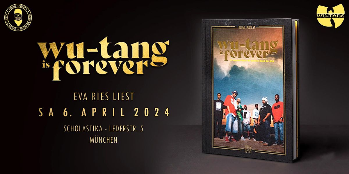 WU - TANG IS FOREVER / Lesung Eva Ries, Vereinshaus Scholastika ...