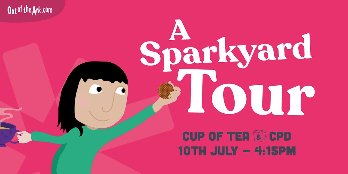 Get To Know Sparkyard! A Sparkyard Tour - July 2024, Online, 10 July 2024