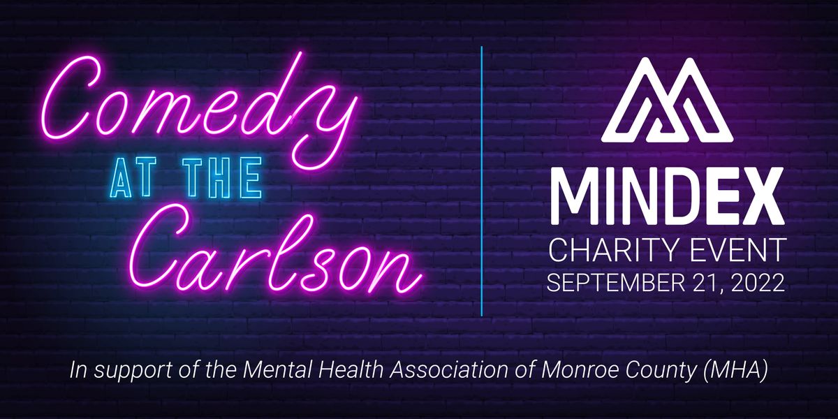 Comedy for a Cause: Supporting the MHA, Comedy @ The Carlson, Rochester ...