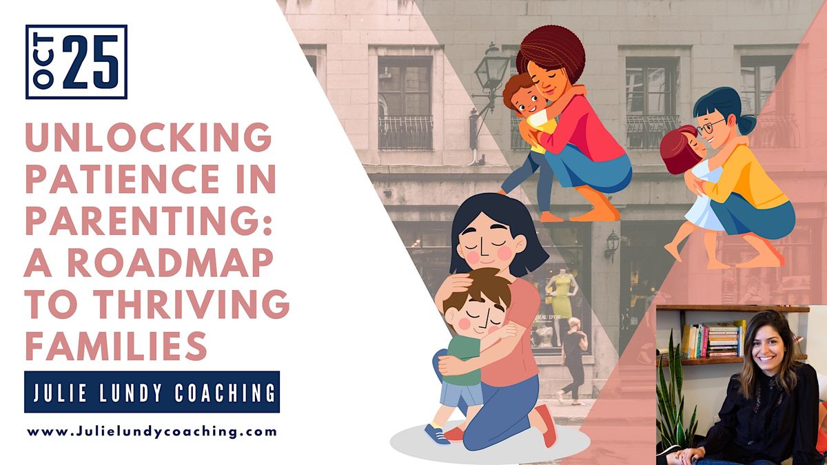 Unlocking Patience in Parenting: A Roadmap to Thriving Families, Online ...