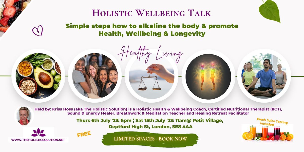 Simple steps to alkaline the body & promote Health, Wellbeing & Longevity, Petit Village, London ...