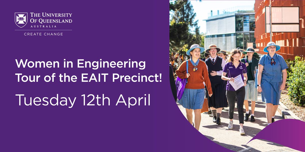 Women in Engineering Tour of EAIT Precinct, The University of ...