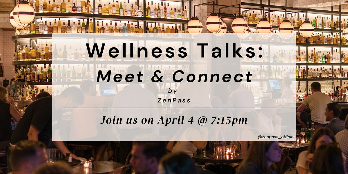 Wellness Talks: Meet & Connect, The Chapel Bar, London, 4 April 2024