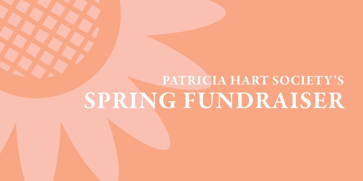 Patricia Hart Societys Spring Fundraiser, The History & Culture Center ...