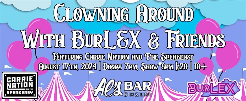 Clowning Around with BurLEX & Carrie Nation and the Speakeasy!, Al's ...