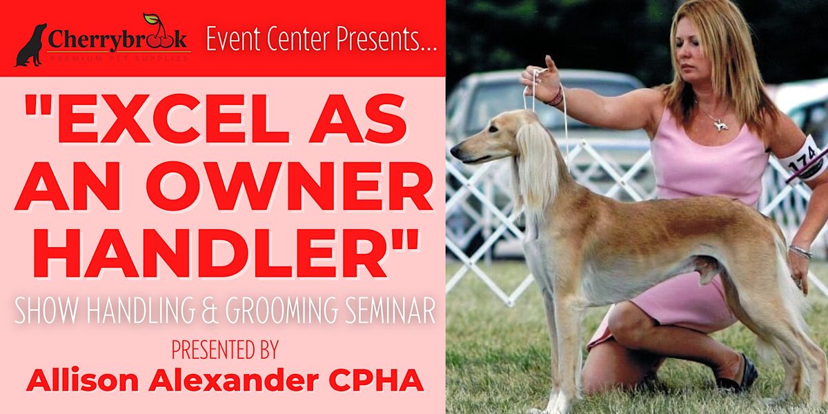 Excel as an Owner Handler: Seminar with Allison Alexander CPHA ...