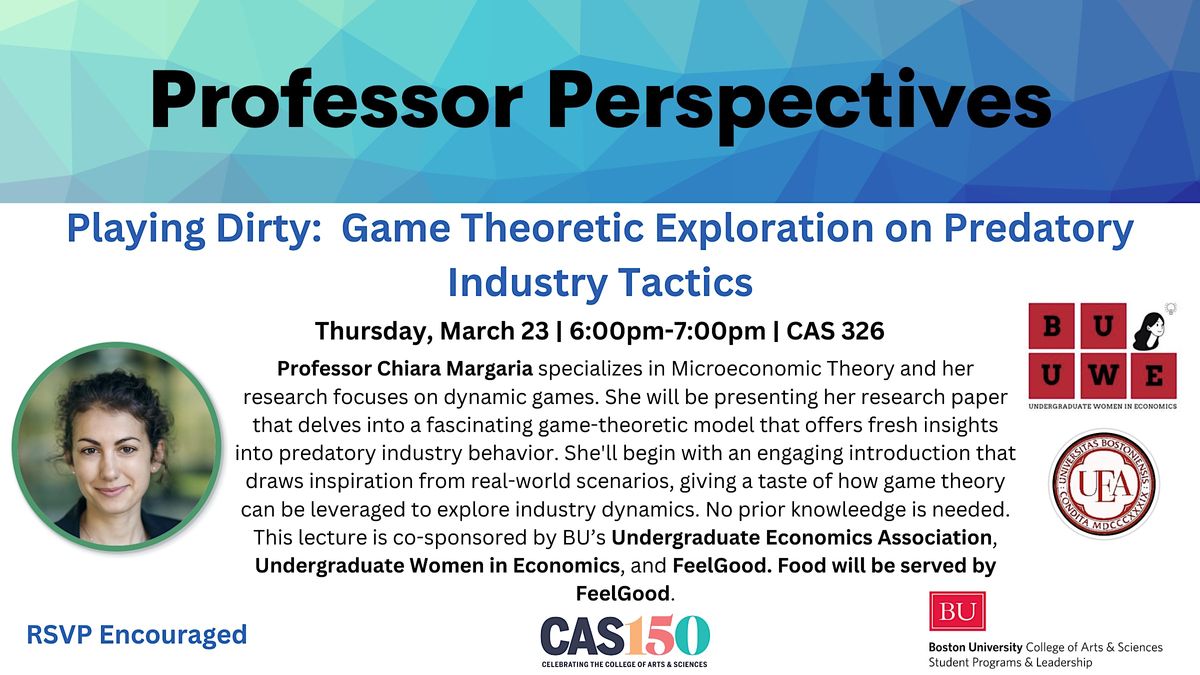 Professor Perspectives: Game Theory and Predatory Industry Tactics, CAS Room 326, Boston, 23 ...