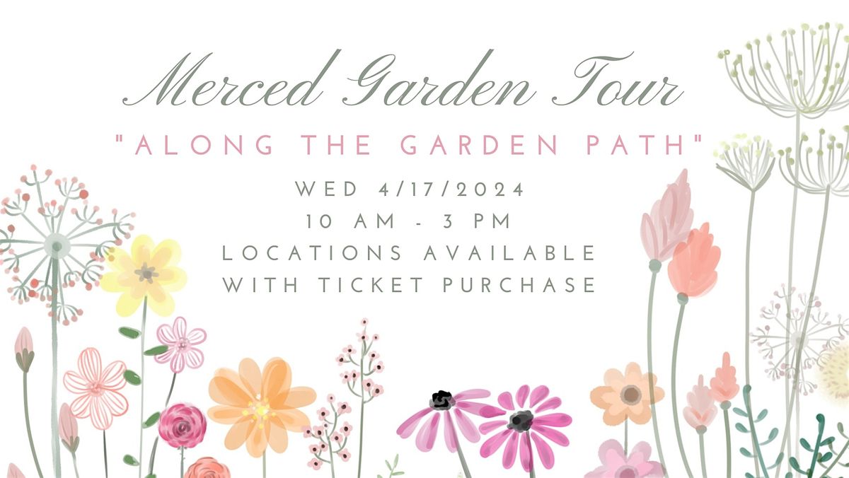 Merced Garden Tour 2024: Along the Garden Path, Merced, 17 April 2024
