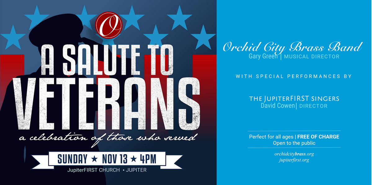 A Salute to Veterans | Orchid City Brass Band, JupiterFIRST Church, 13 ...