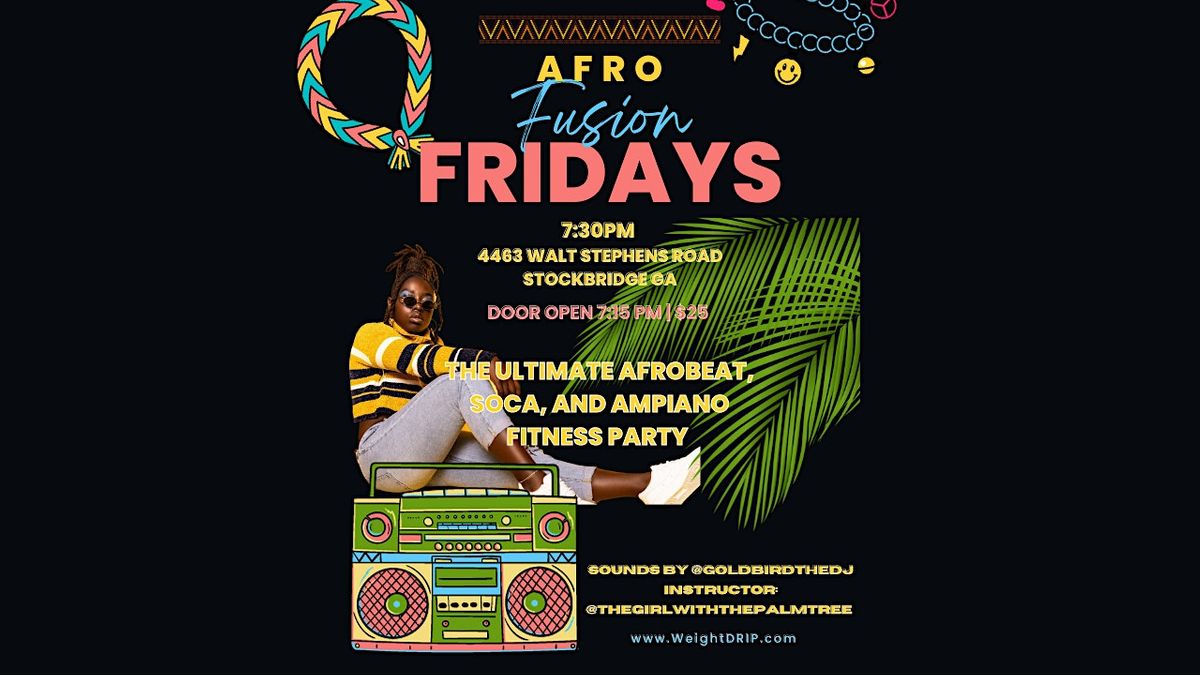 AFRO FUSION FIT FRIDAYS, 4463 Walt Stephens Rd, Stockbridge, 13 October ...
