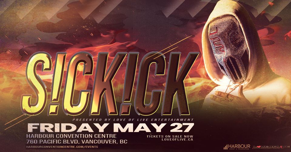 SICKICK- LIVE IN VANCOUVER, Harbour Event & Convention, Vancouver, 27 ...