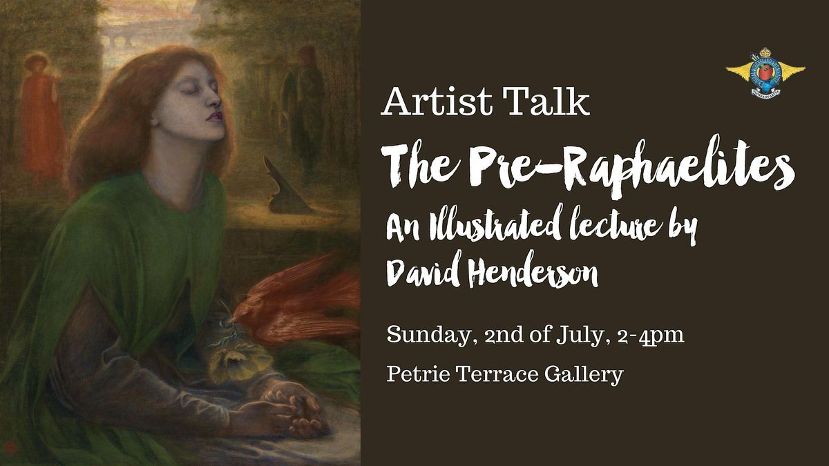 Artist Talk: The Pre-Raphaelites, An Illustrated lecture by David ...