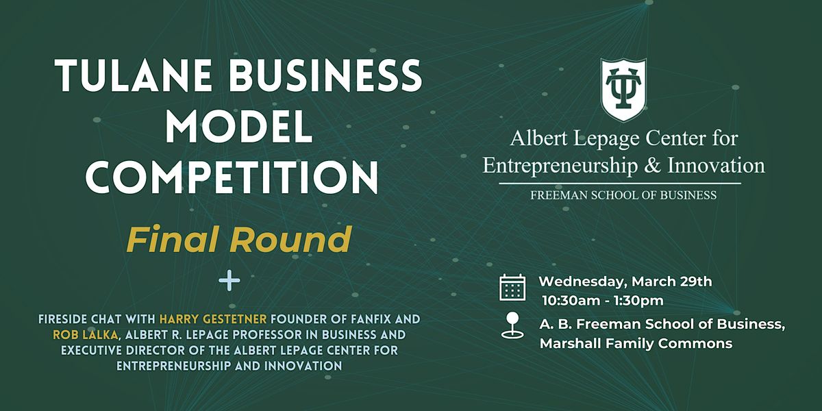 2023 Tulane Business Model Competition Final Round, A. B. Freeman ...