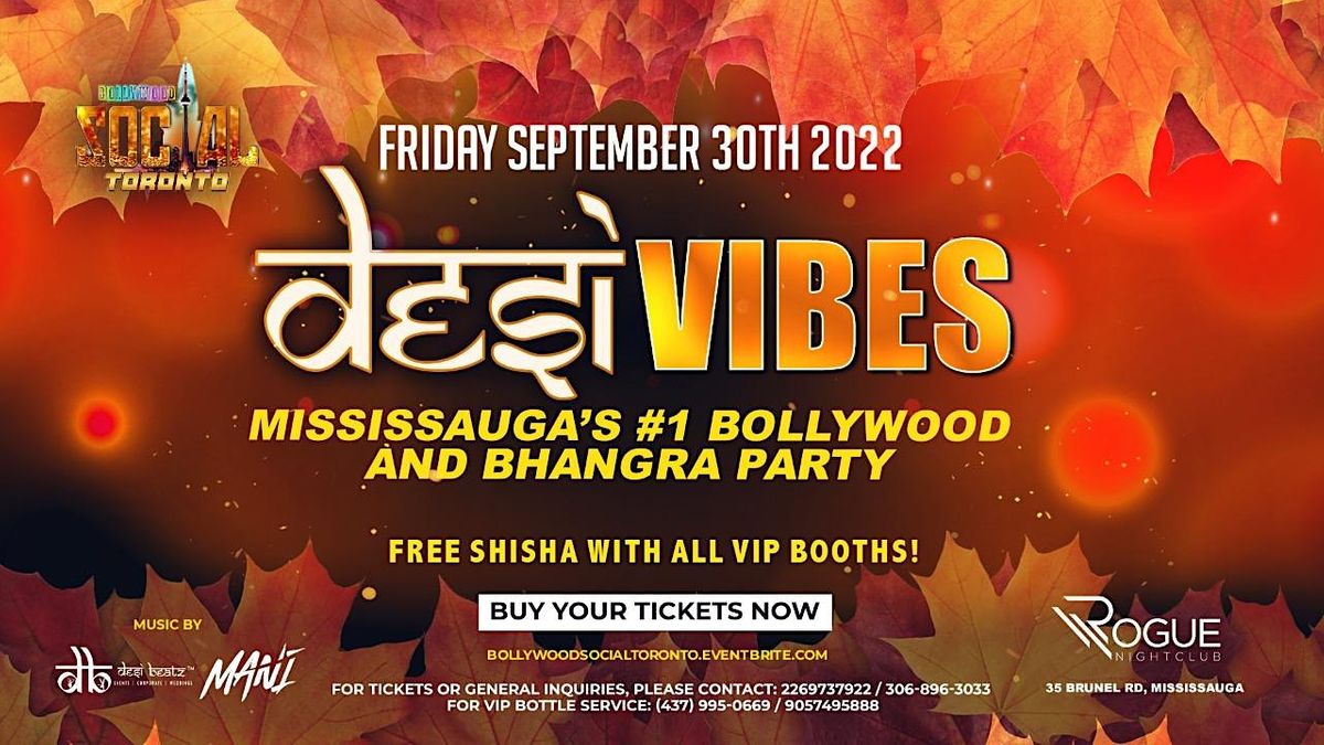 DESI VIBES - GTAs #1 Bollywood and Bhangra Party w/SHISHA!, ROGUE ...
