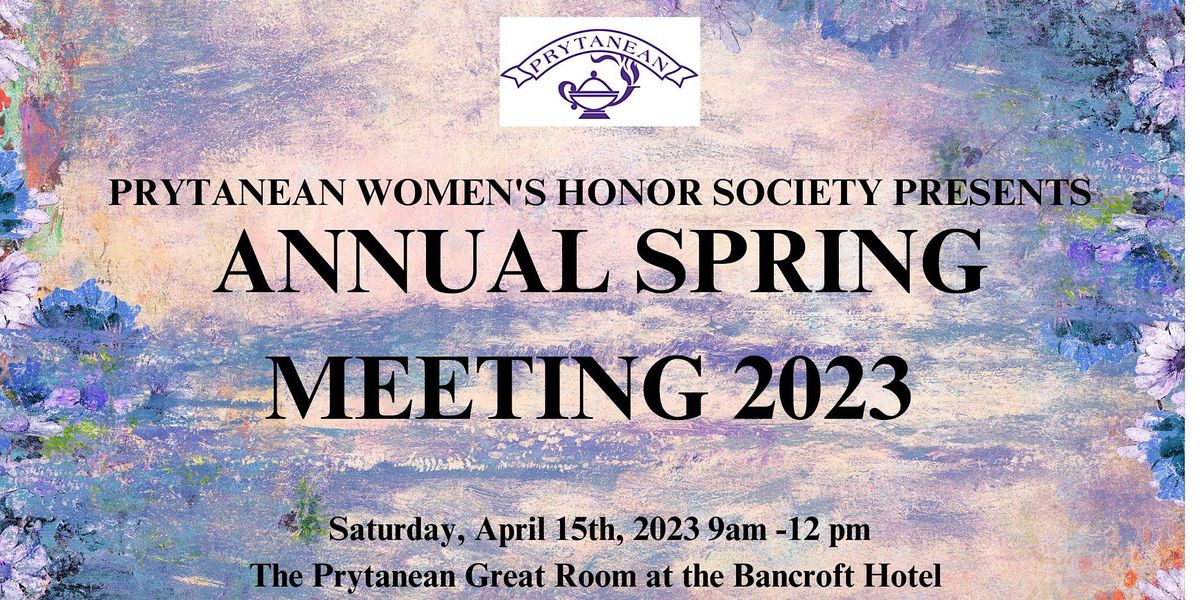 2023 Prytanean Annual Spring Meeting, Bancroft Hotel, Berkeley, 15 ...