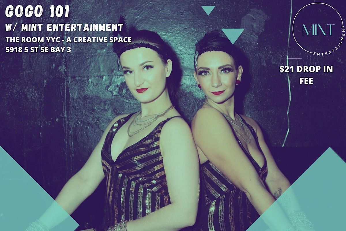 Gogo 101 with Mint Entertainment, The Room YYC - a creative space ...