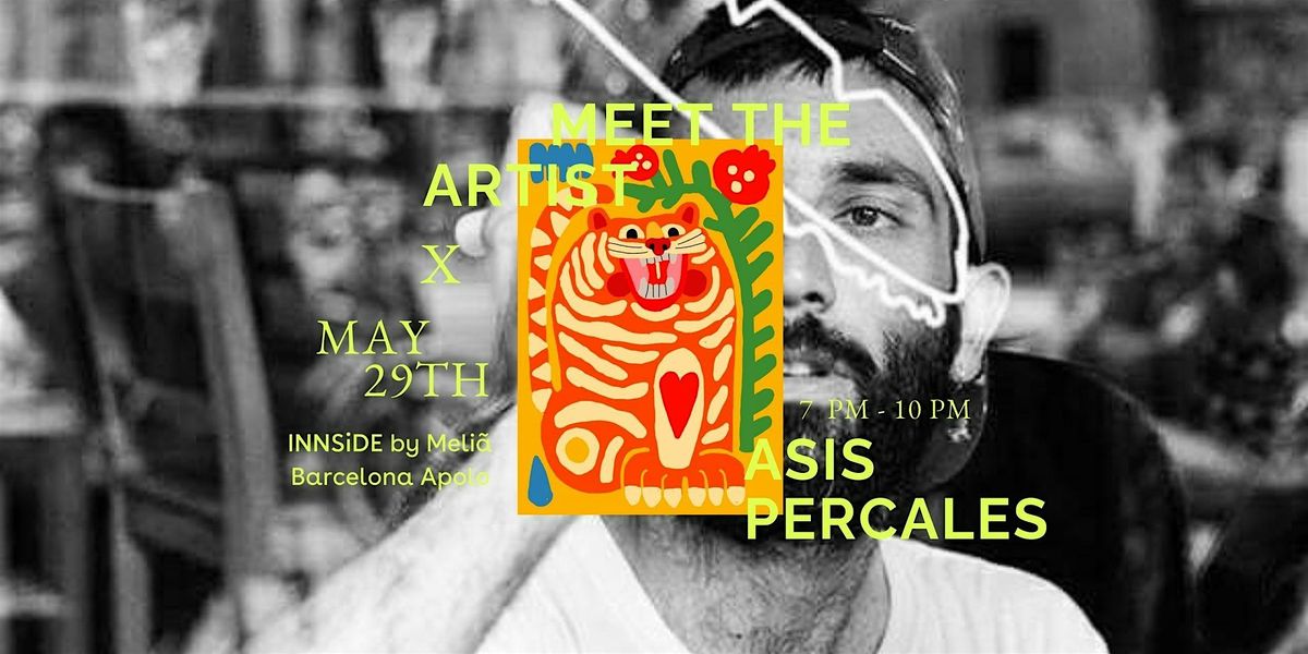 MEET THE ARTIST ASIS PERCALES, INNSiDE by Meliá Barcelona Apolo, Avenida del Paralelo, Barcelona ...