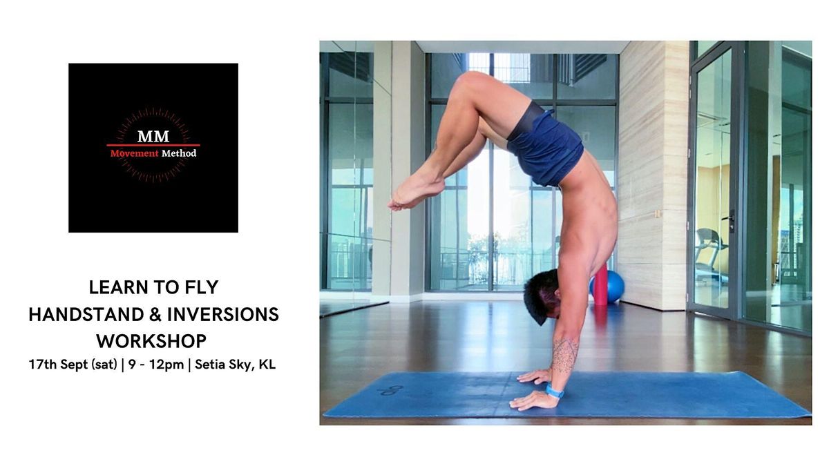LEARN TO FLY - HANDSTAND & INVERSIONS WORKSHOP, Setia Sky Residences ...