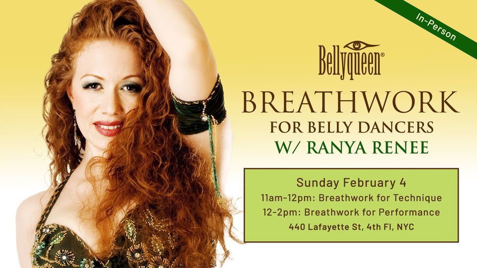 Breathwork for Belly Dance Technique + Performance w/ Ranya Renee, Bellyqueen, New York, 4 ...