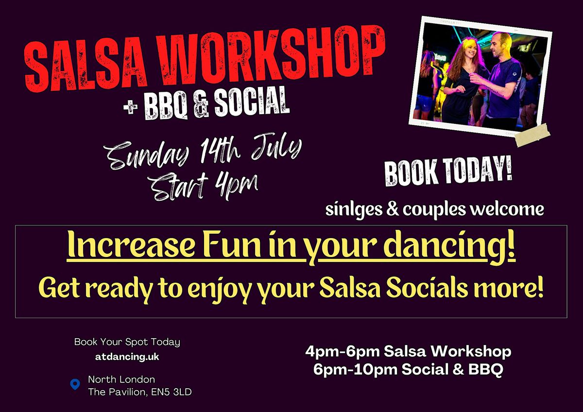 Salsa Sunday Workshop, BBQ & Social - 14th July - North London, The ...