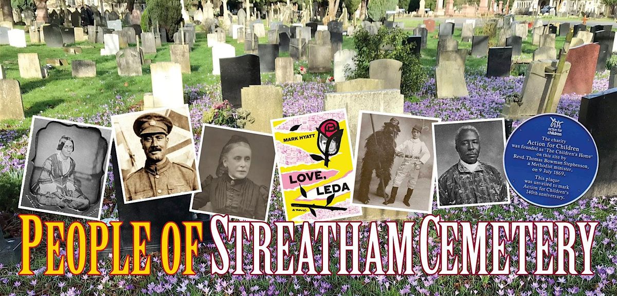 The People of Streatham Cemetery Guided Walk, Streatham Cemetery (meet ...