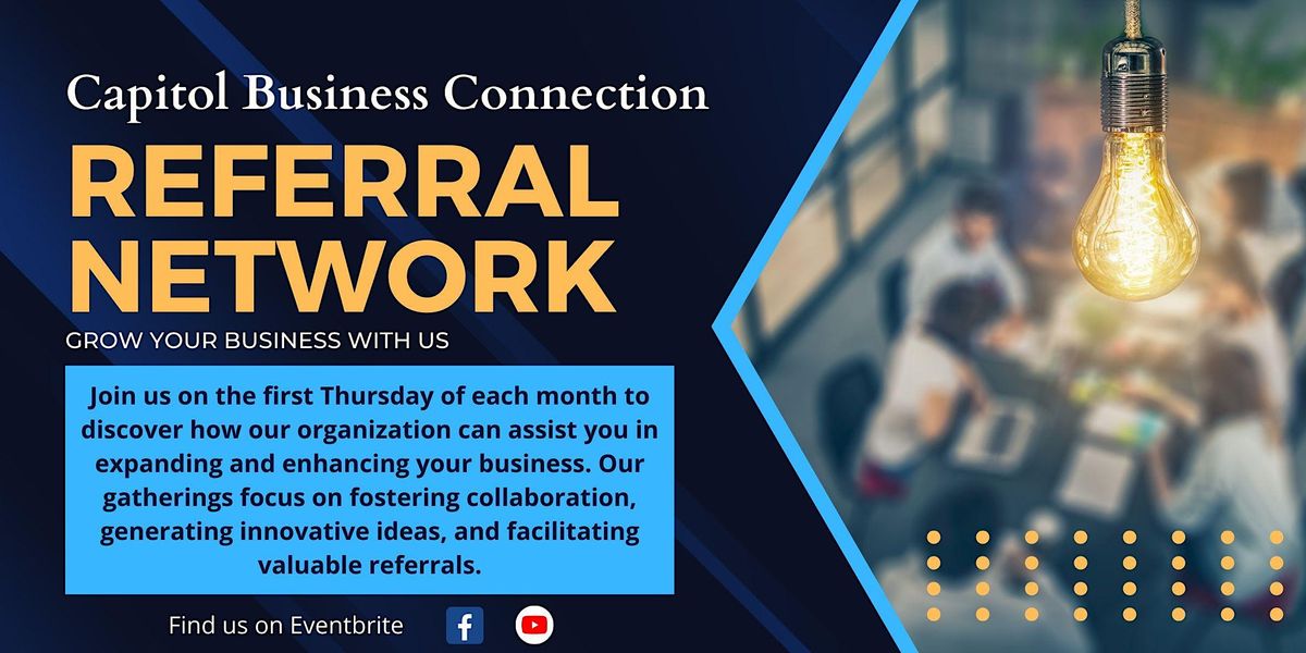 Capitol Business Connections Referral Network MEMBERSHIP 101, 9670 ...