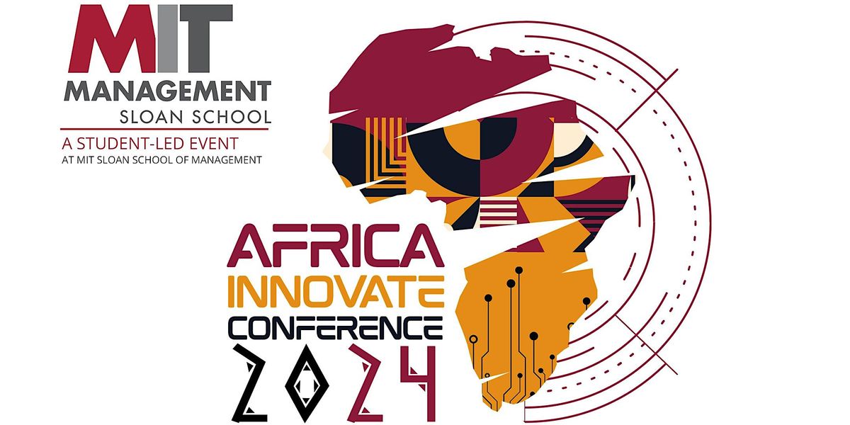 MIT Sloan Africa Innovate Conference 2024, MIT Media Lab, Cambridge, 12 ...
