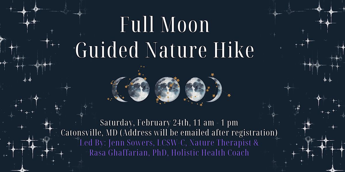 Full Moon Guided Nature Hike, CCBC Catonsville, 24 February 2024