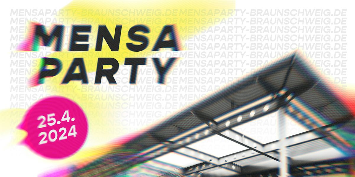 Mensa Party 2024, Mensa 2, Braunschweig, 25 April to 26 April