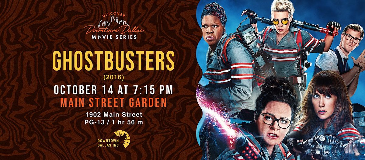 Discover Downtown Dallas Movie Night: Ghostbusters, Main Street Garden ...