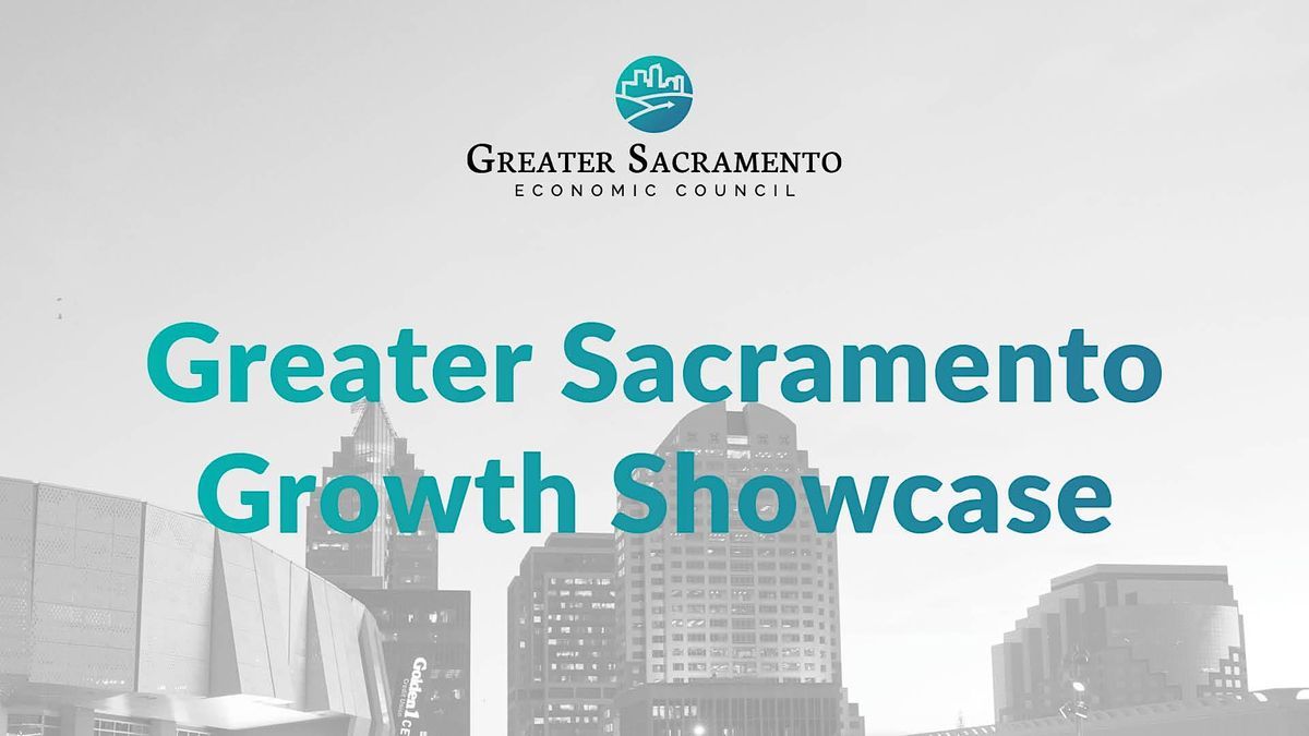 Greater Sacramento Growth Showcase, SAFE Credit Union - Corporate ...